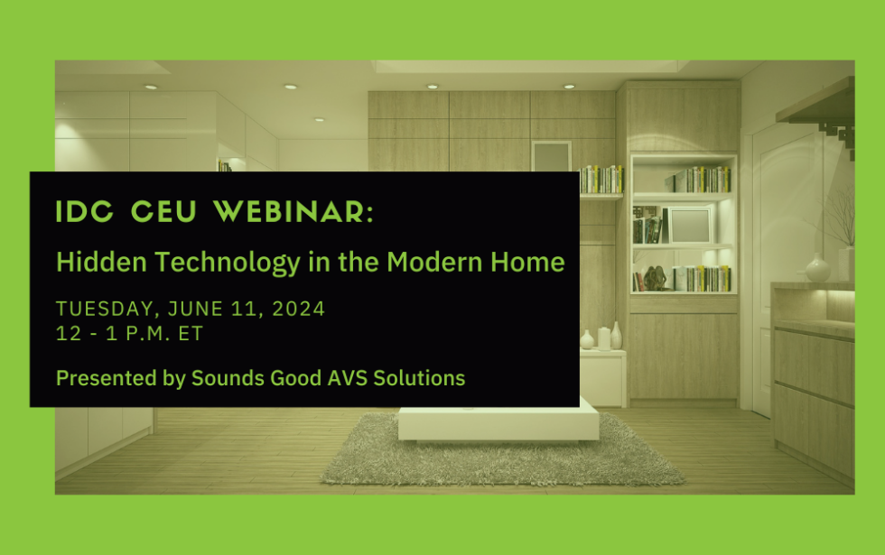 CEU Webinar: Hidden Technology in the Modern Home | IDC